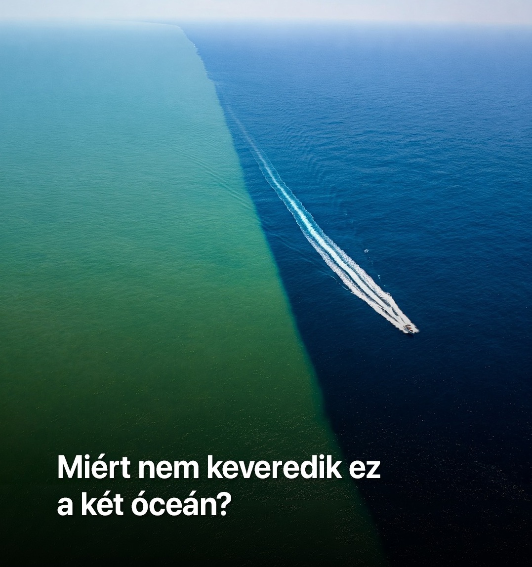 Miért nem keveredik ez a két óceán?
